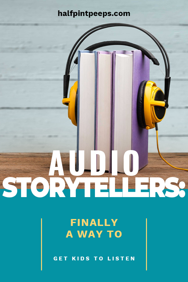 Audio Storytellers: Finally a Way to Get Kids to Listen | Half Pint Peeps