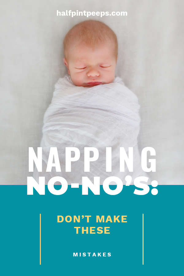 Napping No-No's: Don't Make These Mistakes | Half Pint Peeps