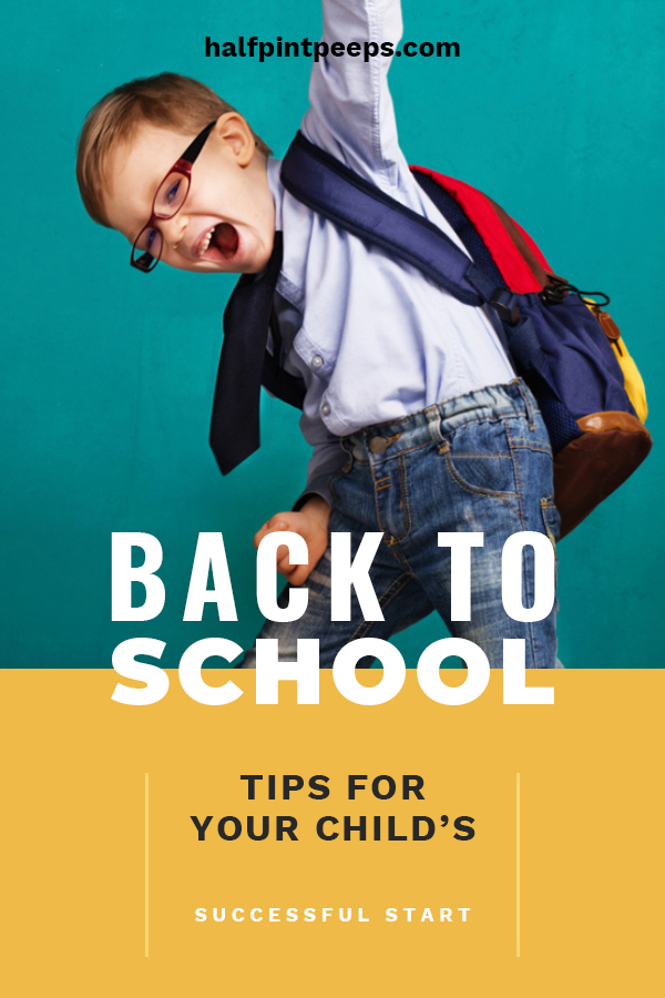 Back To School Tips For Your Child's Successful Start | Half Pint Peeps